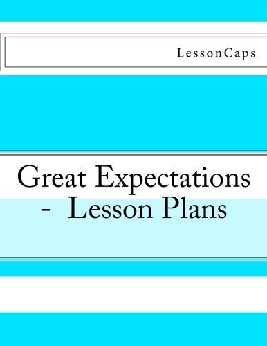 Great Expectations - Lesson Plans by LessonCaps | Goodreads