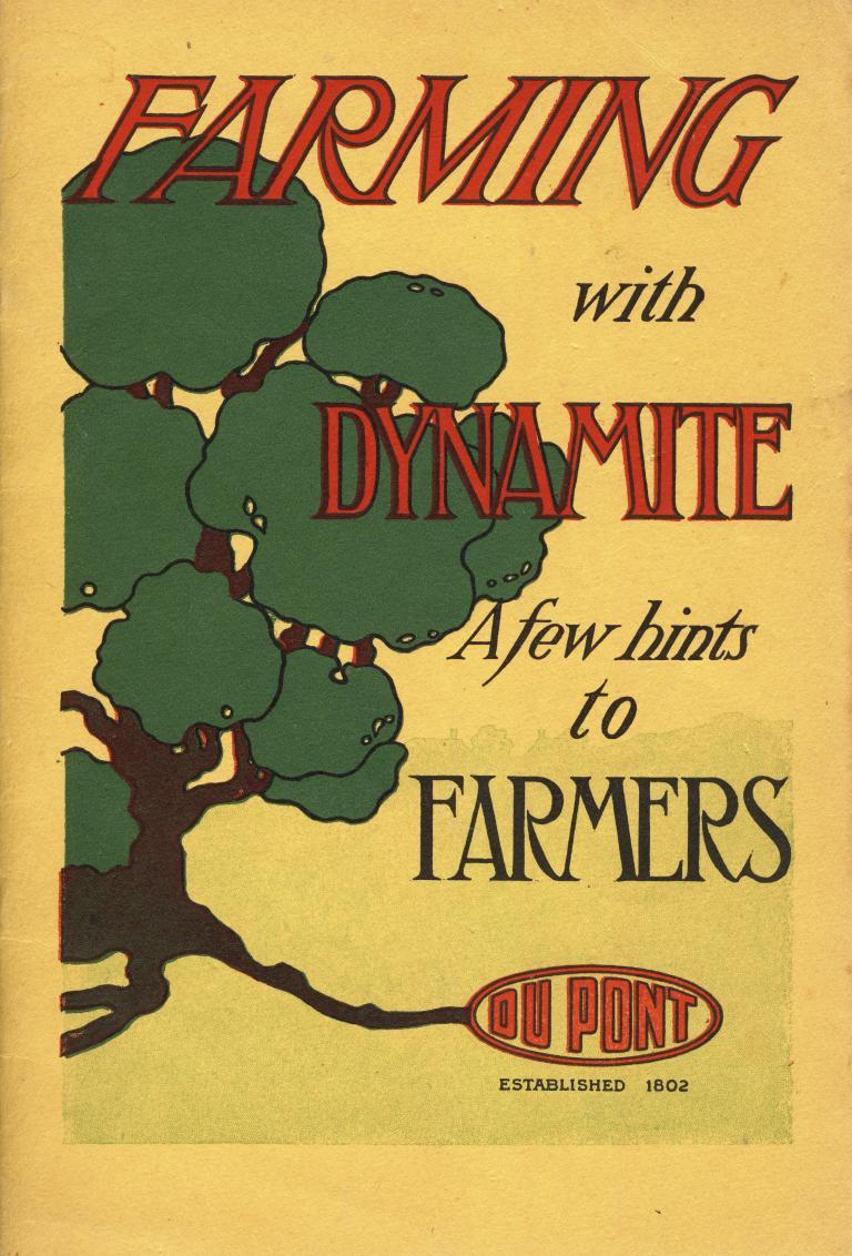 Farming with Dynamite: A Few Hints to Farmers by E.I. du Pont de ...