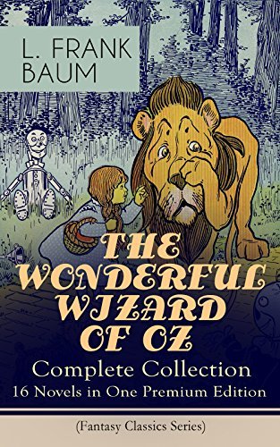 The Wonderful Wizard of Oz – Complete Collection by L. Frank Baum ...