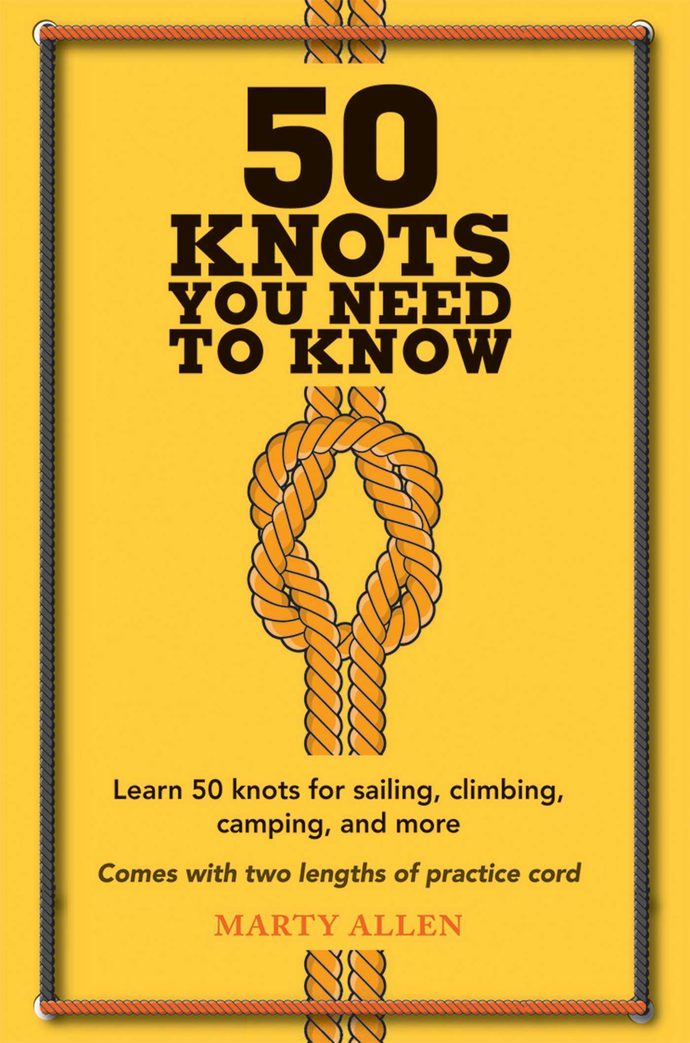 50 Knots You Need To Know Learn 50 Knots For Sailing Climbing
