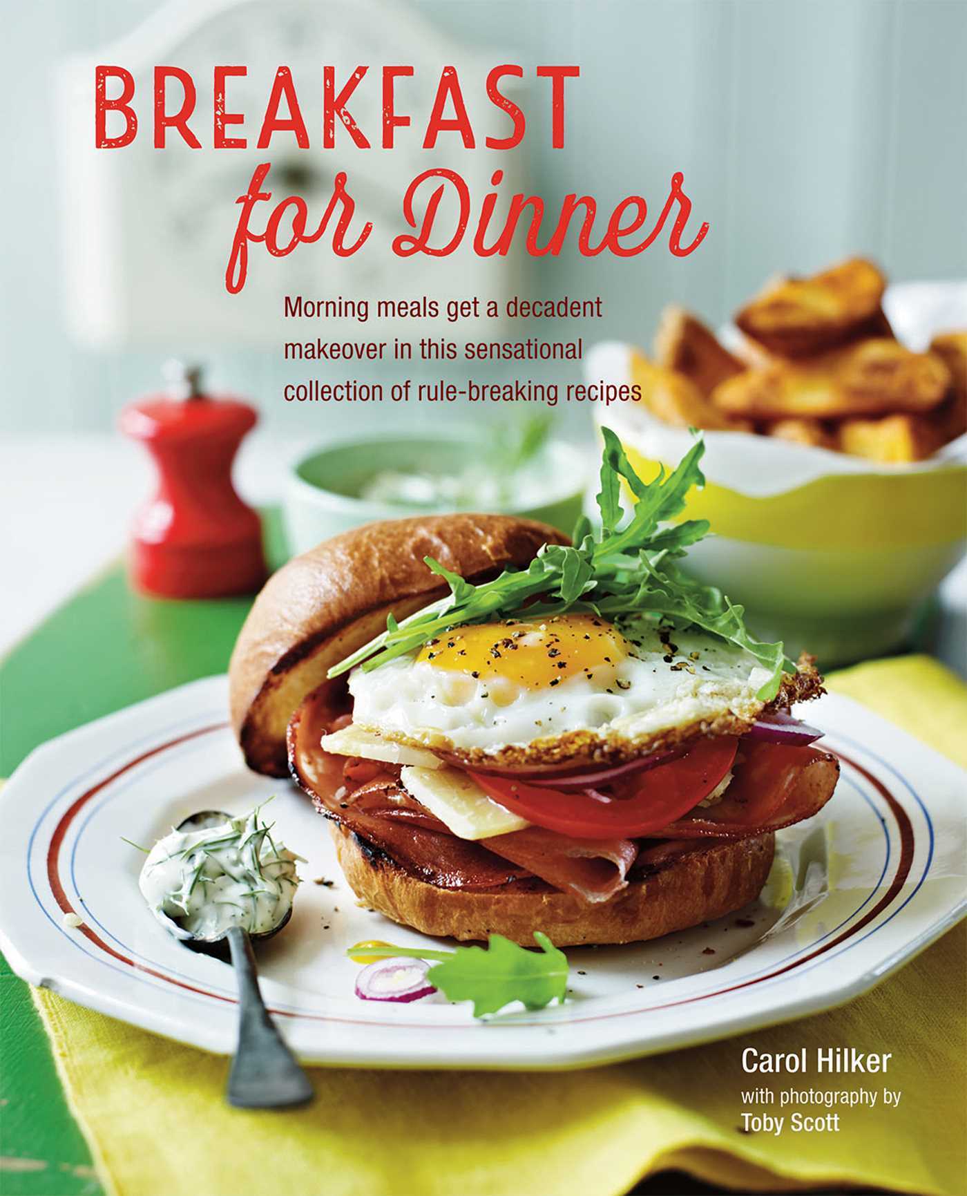 Breakfast for Dinner: Morning meals get a decadent makeover in this ...