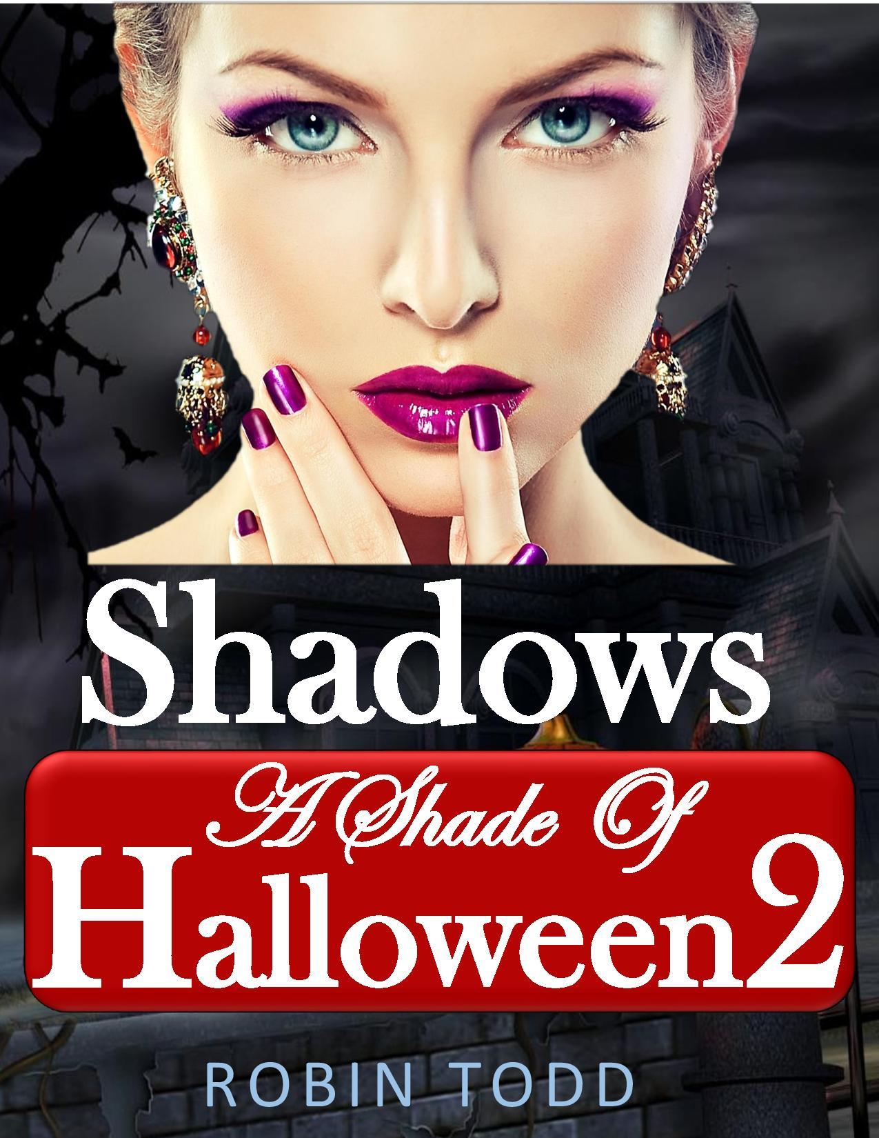 Shadows (A Shade of Halloween #2) by Robin Todd | Goodreads