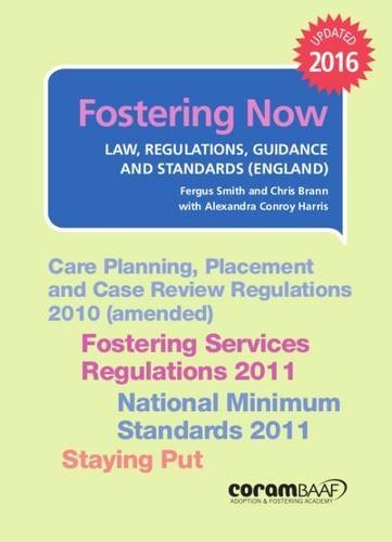 Fostering Now: Law, Regulations, Guidance and Standards (Fostering Now ...