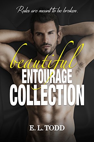 Beautiful Entourage Collection: Full Boxed Set by E.L. Todd | Goodreads