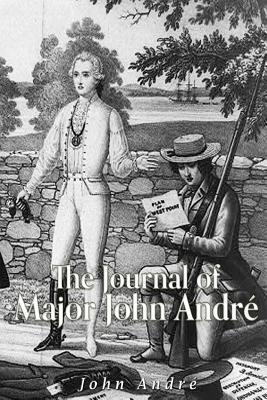 The Journal of Major John André by John André | Goodreads
