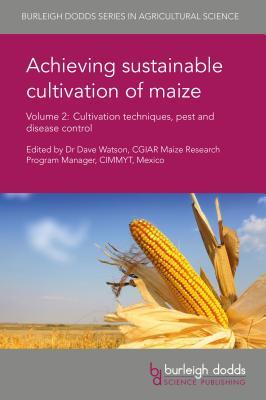 Achieving sustainable cultivation of maize Volume 2: Cultivation ...