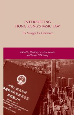 Interpreting Hong Kong’s Basic Law: The Struggle for Coherence by ...