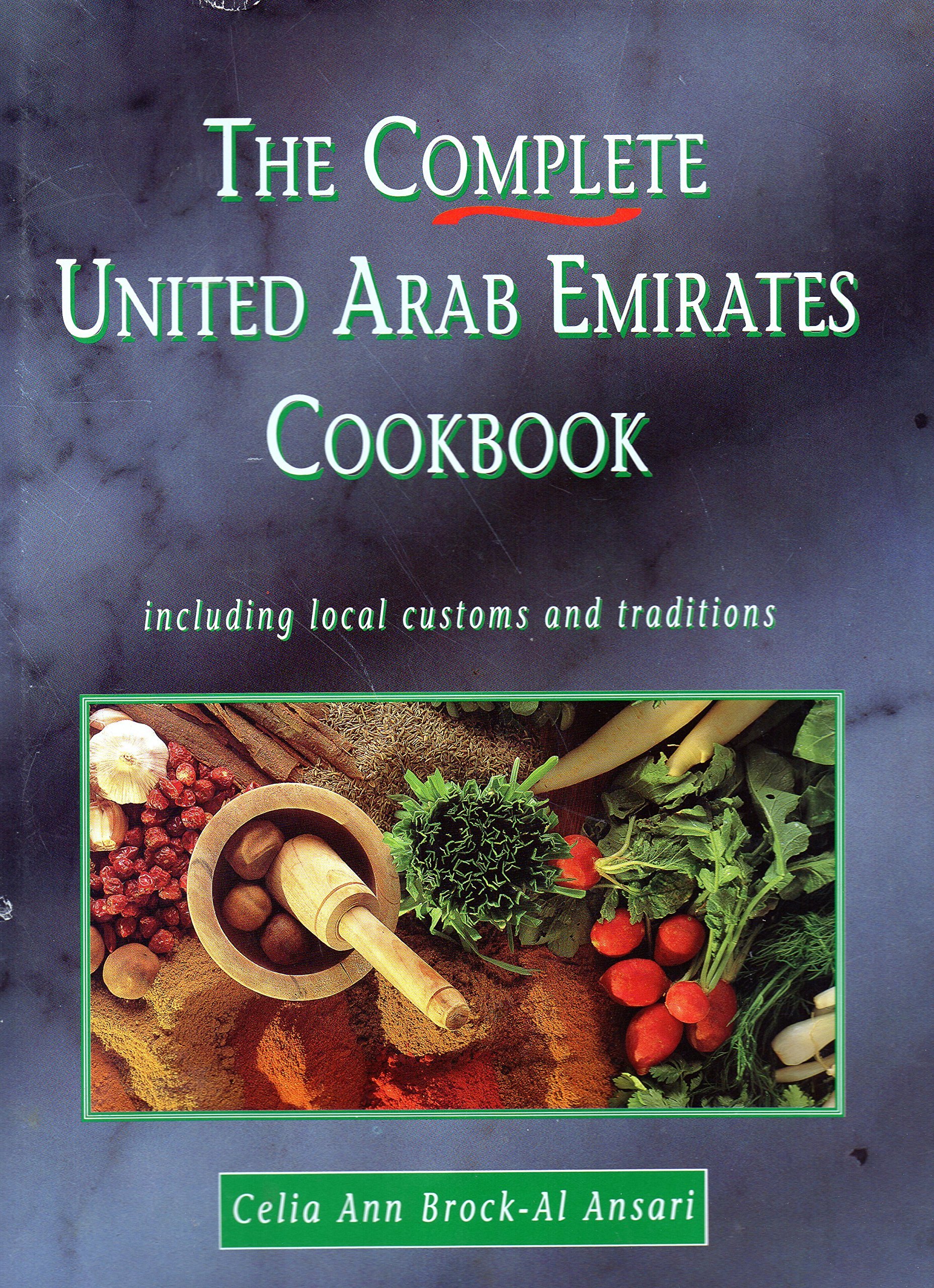 The Complete United Arab Emirates Cookbook by Celia Ann Brock-Al Ansari ...