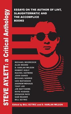 Steve Aylett: A Critical Anthology by Bill Ectric | Goodreads