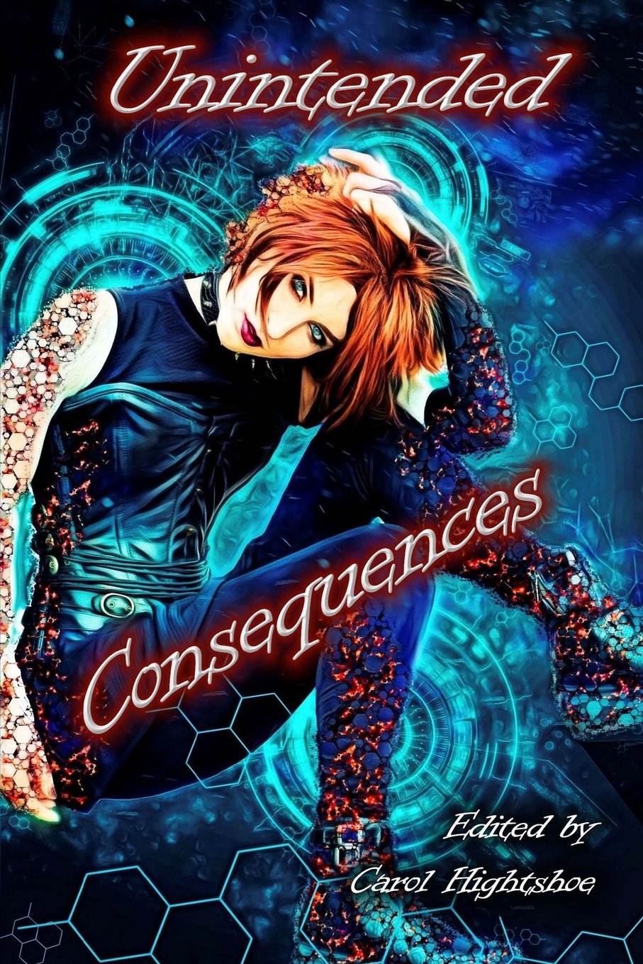 Unintended Consequences by Carol Hightshoe | Goodreads