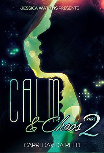 Calm and Chaos 2: the finale by C. Davida Reed | Goodreads