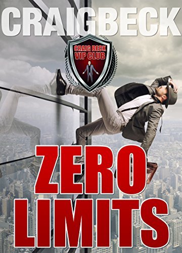 Zero Limits: Breaking Out of Your Comfort Zone by Craig Beck | Goodreads