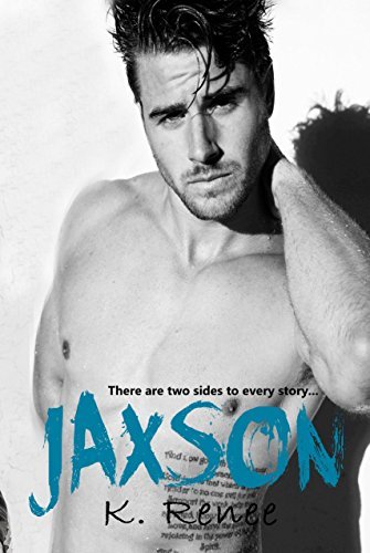 Jaxson by K. Renee | Goodreads