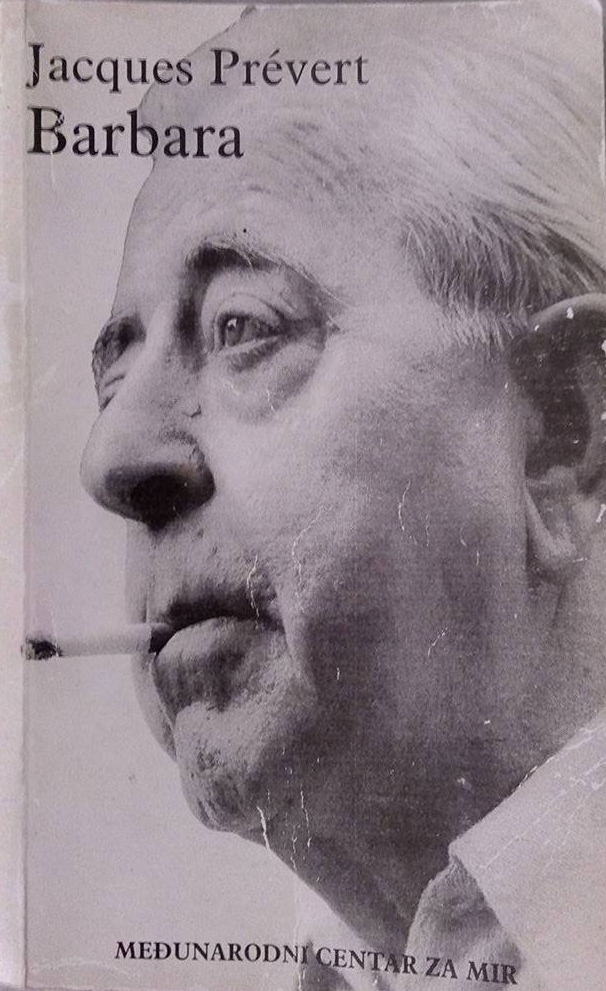Barbara: izabrane pjesme by Jacques Prévert | Goodreads