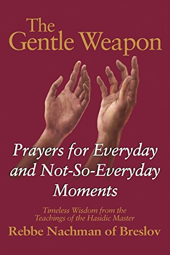 The Gentle Weapon: Prayers for Everyday and Not-So-Everyday Moments ...