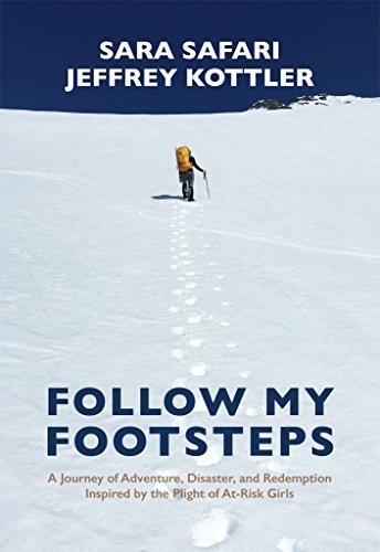 Follow My Footsteps: A Journey of Adventure, Disaster, and Redemption ...