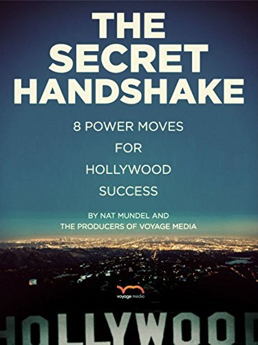 The Secret Handshake: 8 Power Moves for Hollywood Success by Nat Mundel ...