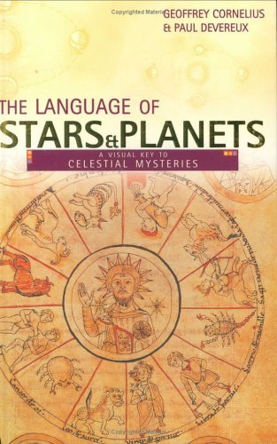 The Language of Stars and Planets : A Visual Key to Celestial Mysteries ...