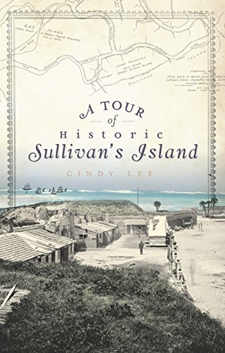 A Tour of Historic Sullivan's Island (History & Guide) by Cindy Lee ...