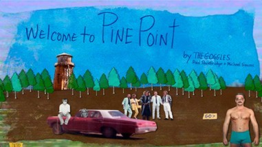 Welcome To Pine Point by The Goggles | Goodreads