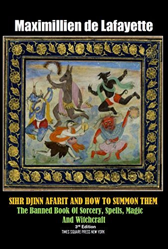 SIHR DJINN AFARIT AND HOW TO SUMMON THEM: The Banned Book Of Sorcery ...