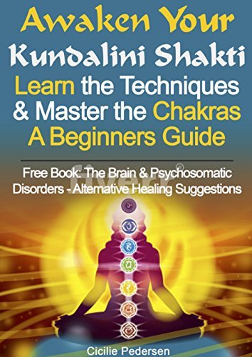 Awaken your Kundalini Shakti, Learn the Techniques & Master the Chakras ...