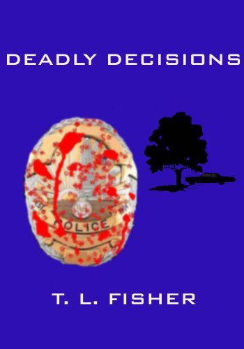 Deadly Decisions by T.L. Fisher | Goodreads