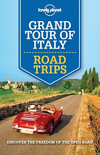 Lonely Planet Grand Tour of Italy Road Trips by Lonely Planet | Goodreads