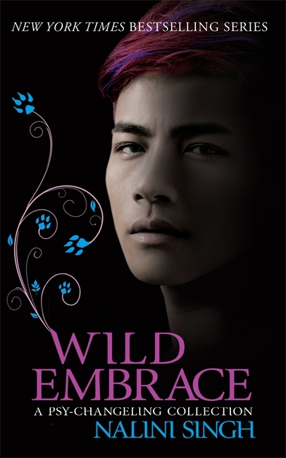 Wild Embrace (Psy-Changeling, #15.5) by Nalini Singh | Goodreads