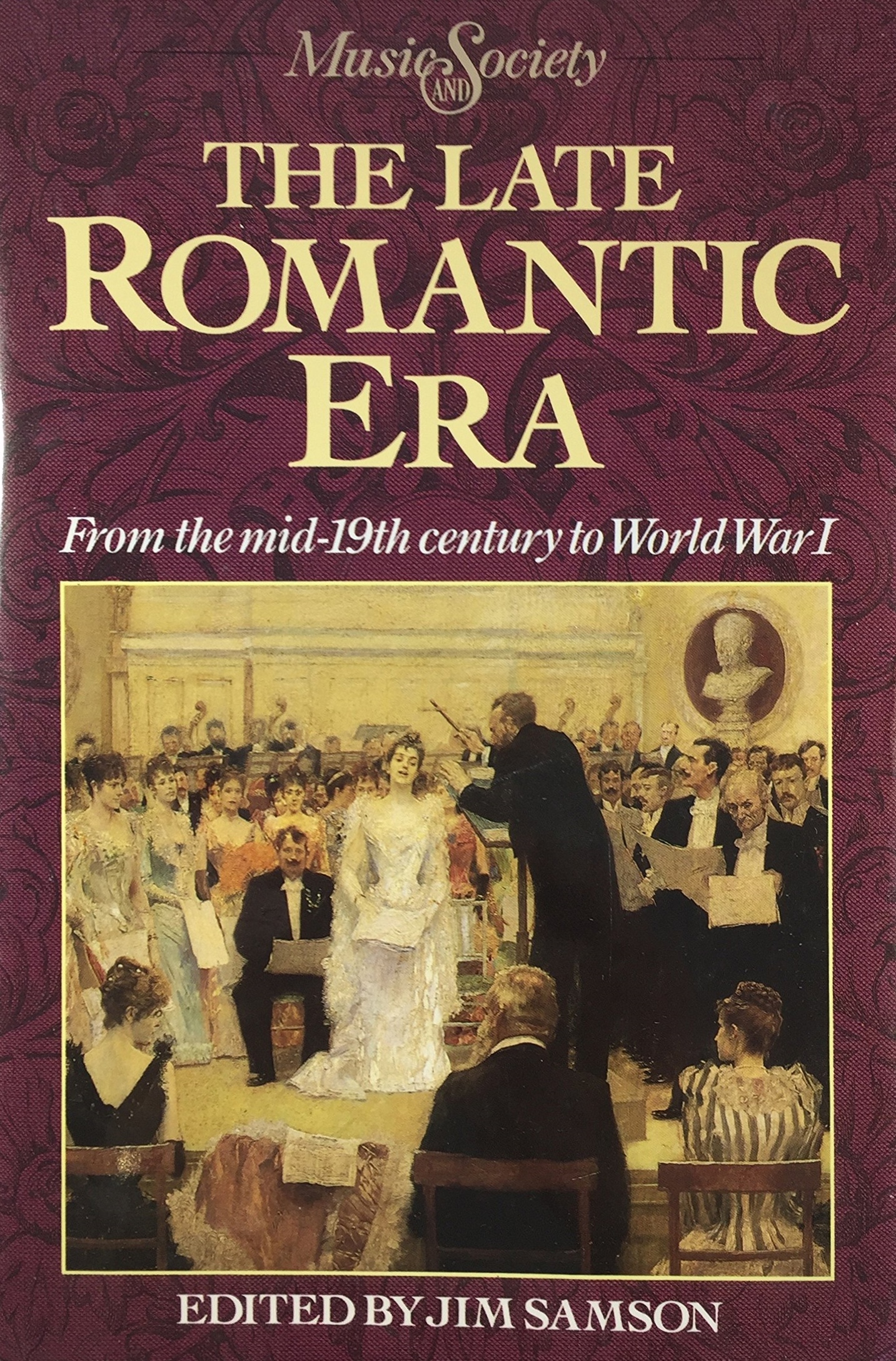 Late Romantic Era: From the Mid-19th Century to World War I by Jim ...