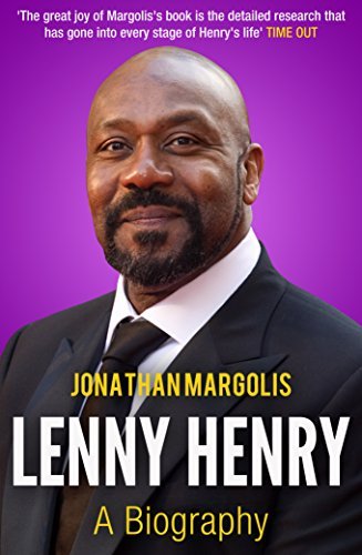 Lenny Henry: A Biography by Jonathan Margolis | Goodreads