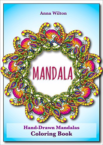 Mandala: Hand-Drawn Mandalas by Anna Wilton | Goodreads