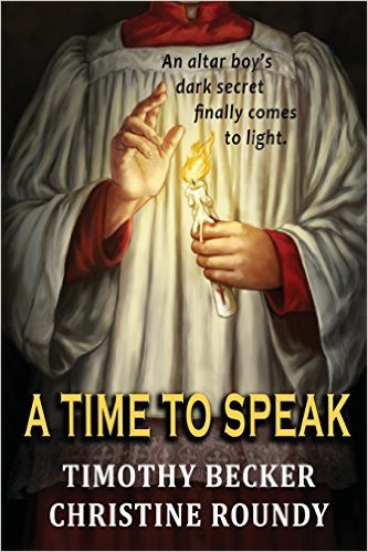 A Time to Speak: An altar boy's dark secret finally come to light by ...