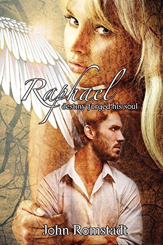 Raphael (Destiny Book 1) by John Romstadt | Goodreads
