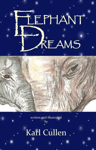 Elephant Dreams by Karl Cullen | Goodreads