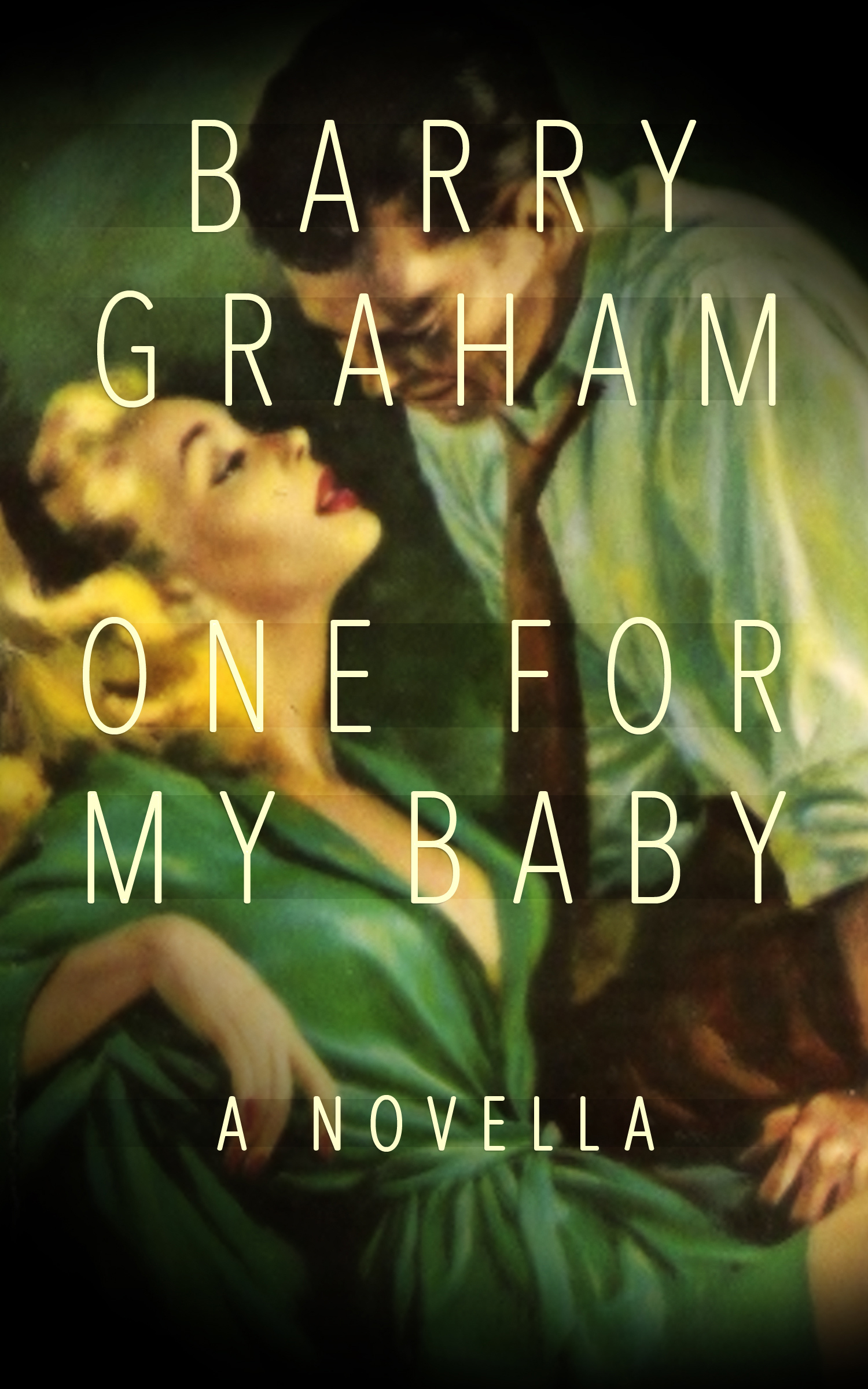 One for My Baby by Barry Graham | Goodreads