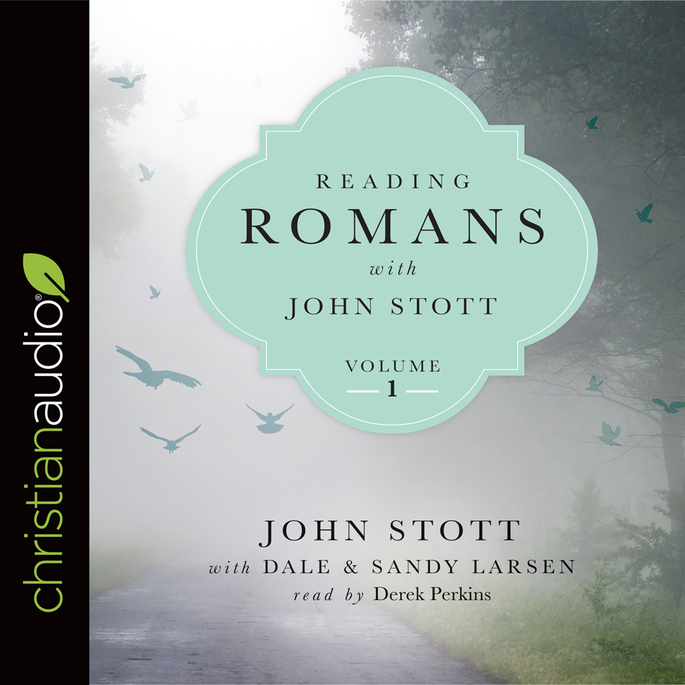 Reading Romans with John Stott, Volume 1 by John R.W. Stott | Goodreads