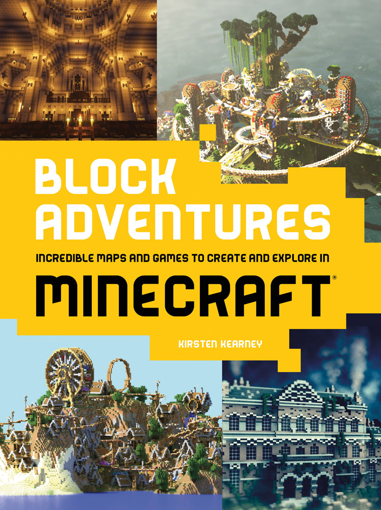 Block Adventures: Incredible Maps and Games to Create and Explore in ...