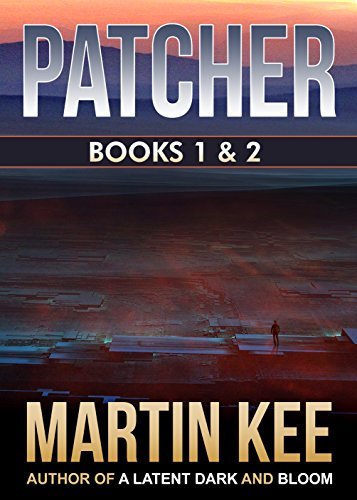 PATCHER: The first two books by Martin Kee | Goodreads
