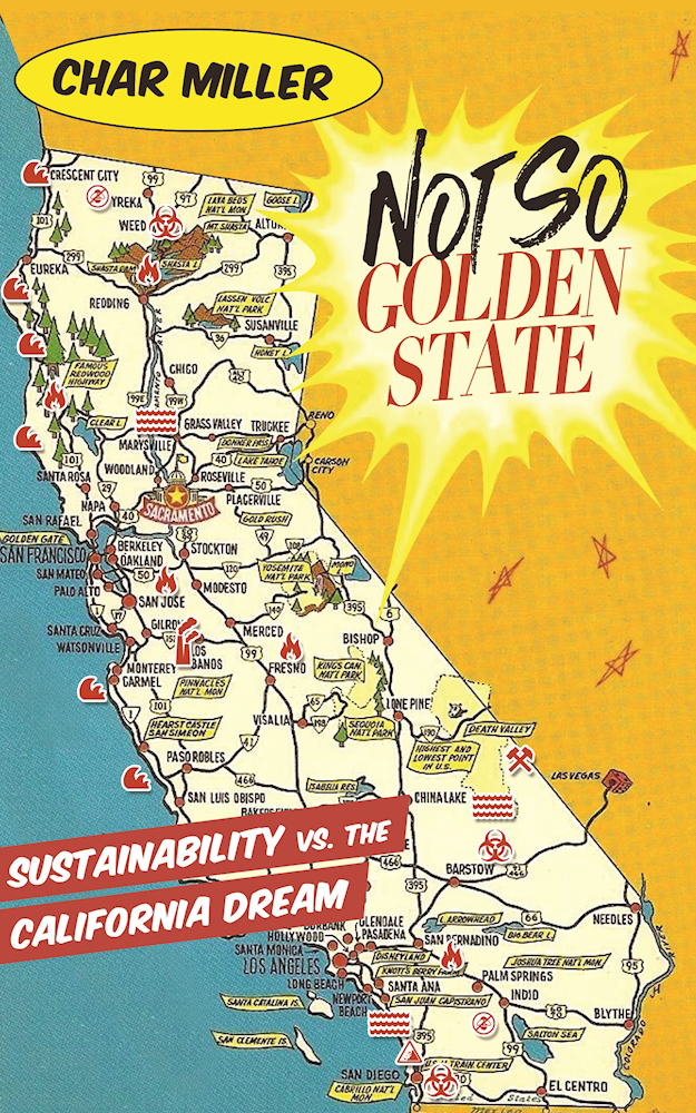 Not So Golden State: Sustainability vs. the California Dream by Char ...