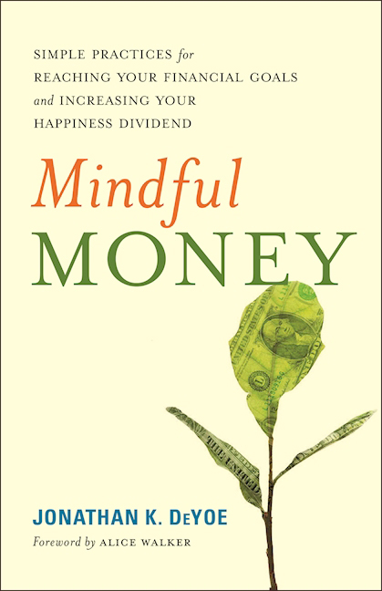 Mindful Money: Simple Practices for Reaching Your Financial Goals and Increasing Your Happiness ...