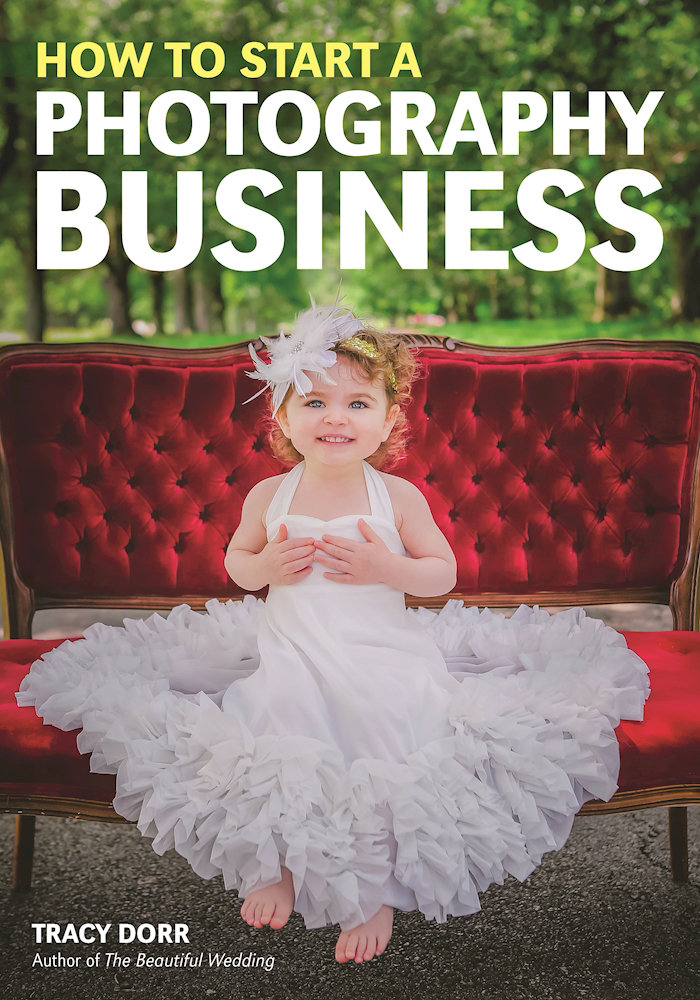 How to Start a Photography Business by Tracy Dorr | Goodreads