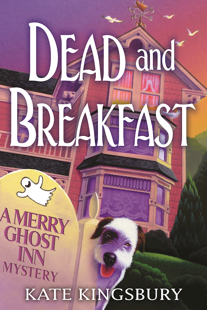 Dead and Breakfast (Merry Ghost Inn, #1) by Kate Kingsbury | Goodreads