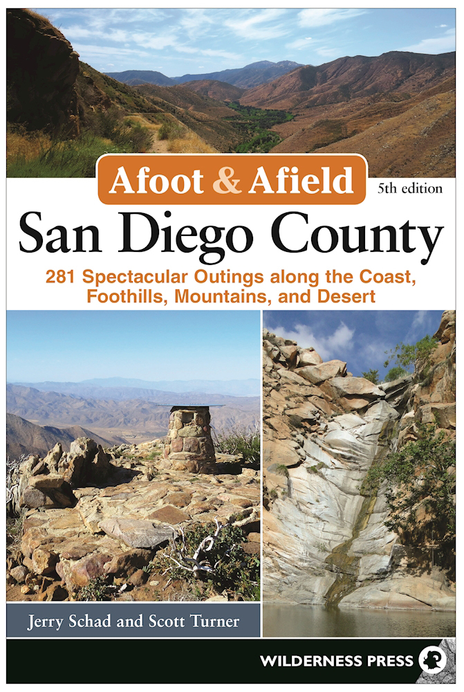 Afoot & Afield: San Diego County: 282 Spectacular Outings Along the ...
