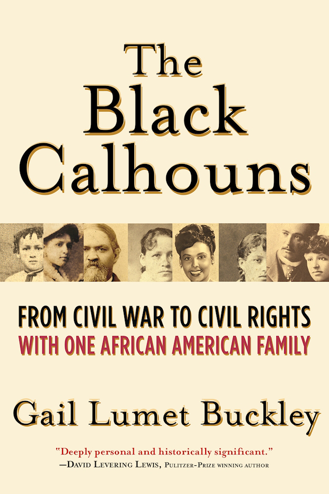 The Black Calhouns: From Civil War to Civil Rights with One African ...