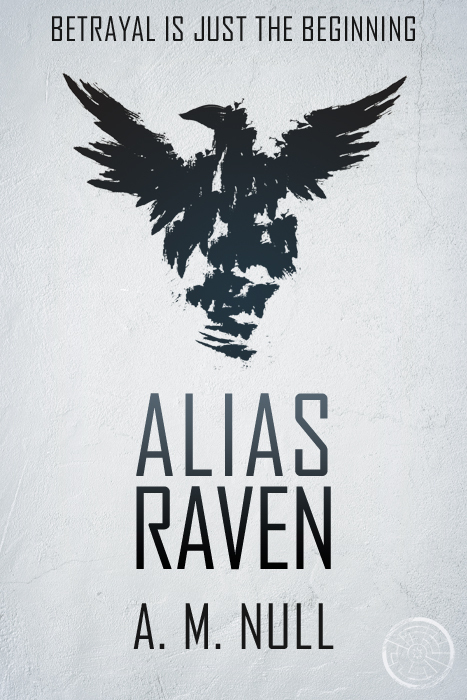 Alias Raven by A.M. Null | Goodreads