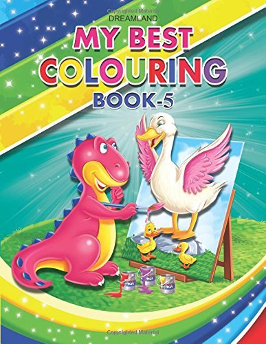 My Best Colouring Book - 5 by Dreamland Publications | Goodreads