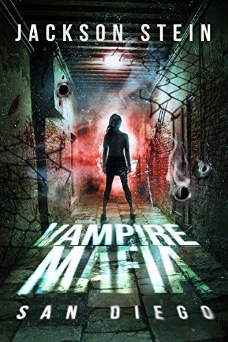 Vampire Mafia: San Diego: A Paranormal Thriller by Jackson Stein ...