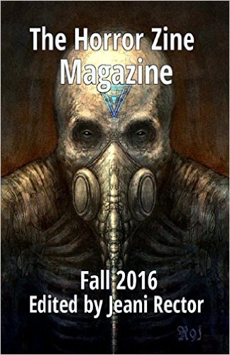 The Horror Zine Magazine Fall 2016 by Jeani Rector | Goodreads