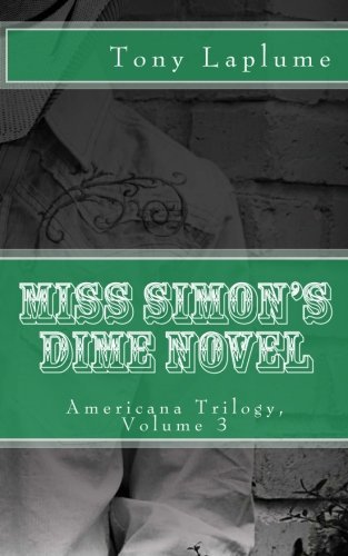 Miss Simon's Dime Novel by Tony Laplume | Goodreads
